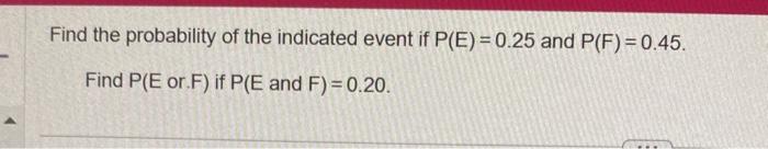 Solved Find the probability of the indicated event if | Chegg.com
