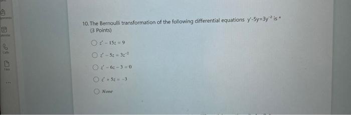 Solved 10. The Bernoulli transformation of the following | Chegg.com