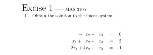 Solved Excise 1 MAS 3105 1. Obtain the solution to the | Chegg.com