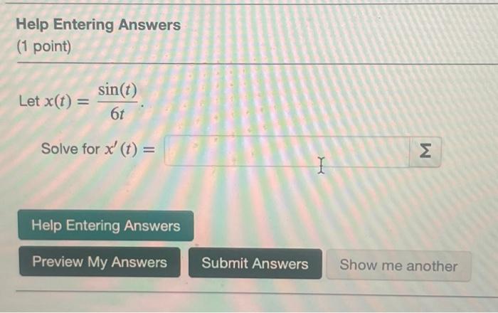 Solved Help Entering Answers (1 point) sin(t) 6t Solve for | Chegg.com