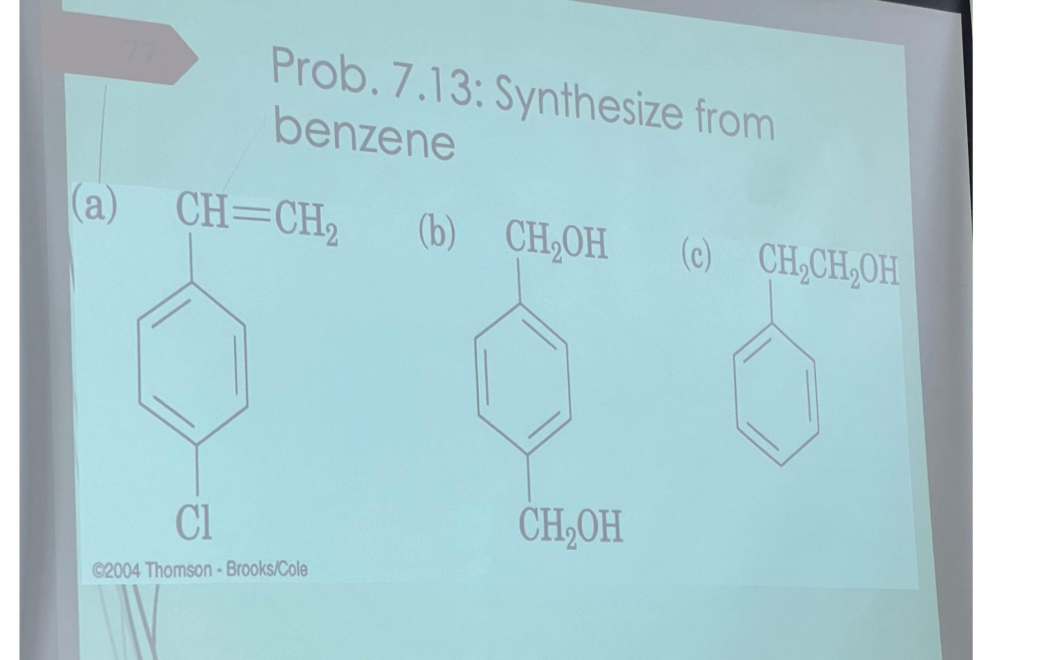 Solved Prob. 7.13: Synthesize from benzene(a)(b)(c) | Chegg.com
