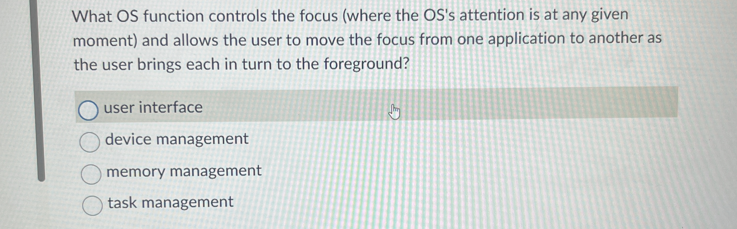 Solved What OS function controls the focus (where the OS's | Chegg.com