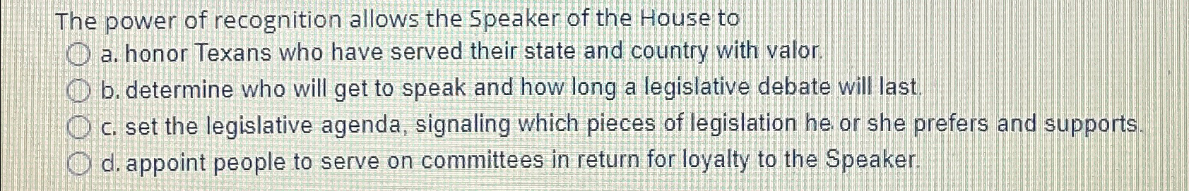 Solved The power of recognition allows the Speaker of the | Chegg.com