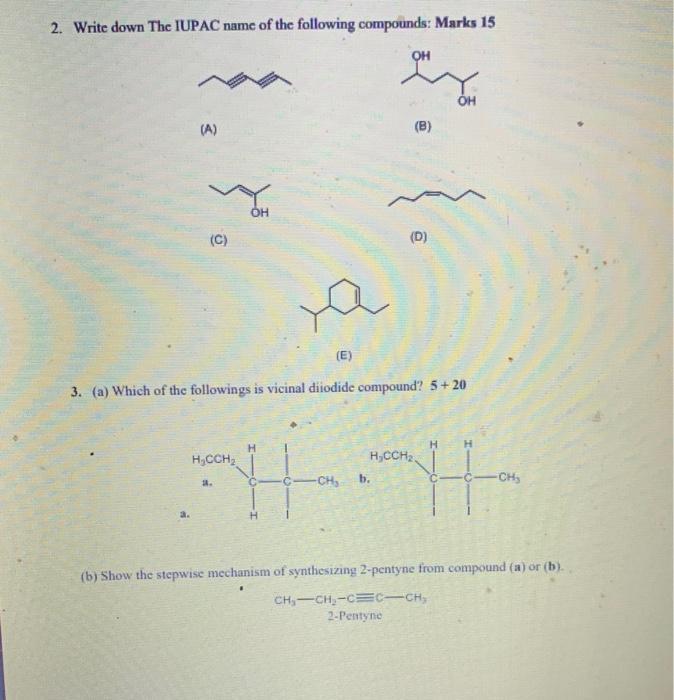 Solved 2. Write down The IUPAC name of the following | Chegg.com