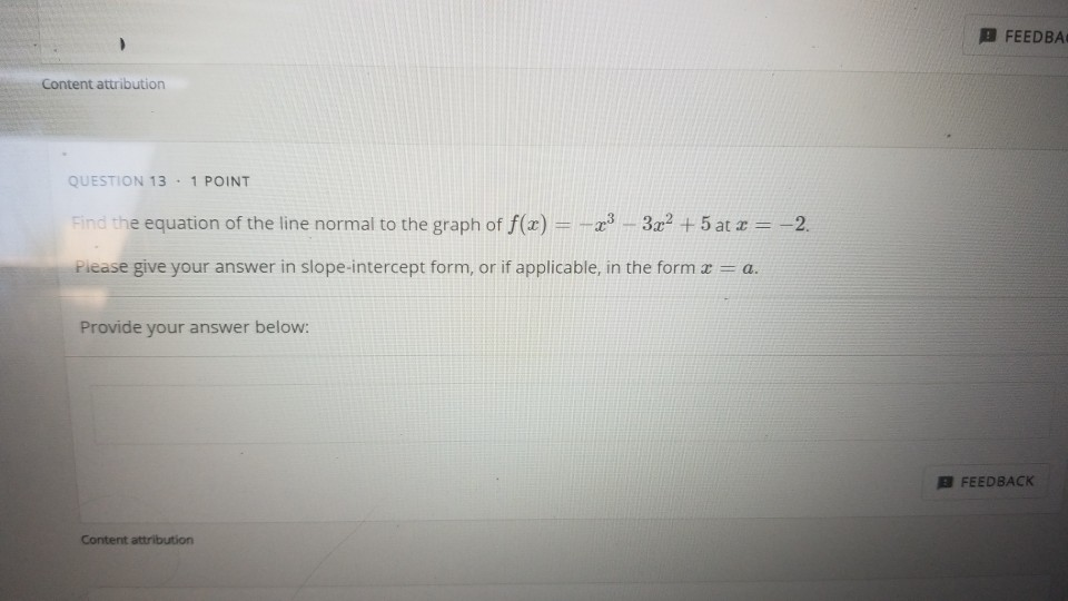 Solved FEEDBA Content attribution QUESTION 13 - 1 POINT Find | Chegg.com