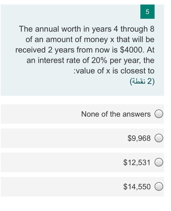 Solved 5 The annual worth in years 4 through 8 of an amount | Chegg.com