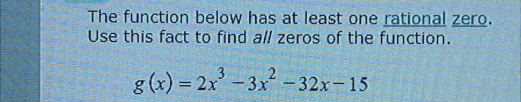 Solved The function below has at least one rational zero. | Chegg.com