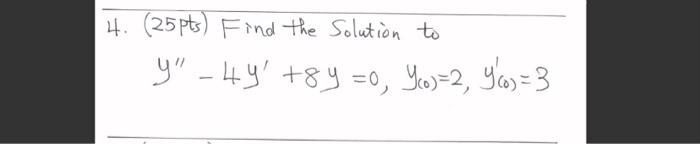 Solved 4. (25pts) Find the Solution to | Chegg.com