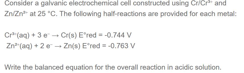 Solved Consider a galvanic electrochemical cell constructed | Chegg.com