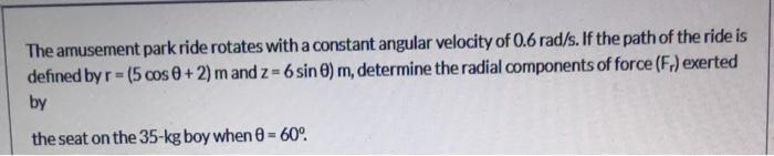 Solved The amusement park ride rotates with a constant | Chegg.com