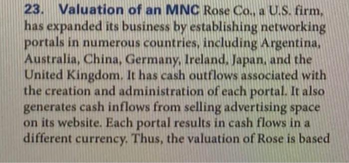 Solved 23. Valuation of an MNC Rose Co., a U.S. firm, has | Chegg.com