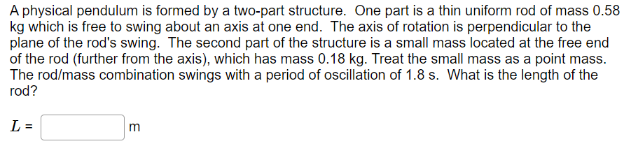 Solved A physical pendulum is formed by a two-part | Chegg.com