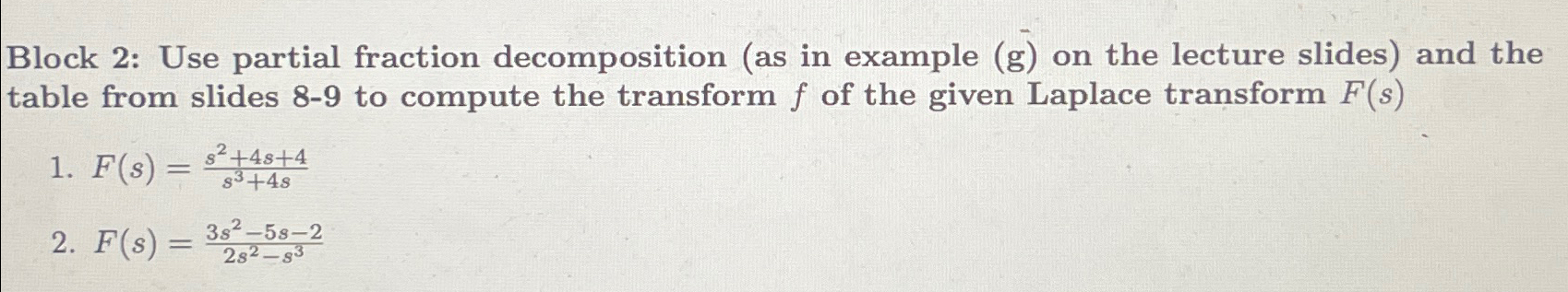 Solved Block 2: Use partial fraction decomposition (as in | Chegg.com