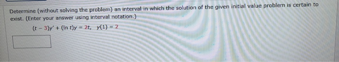 Solved Determine (without solving the problem) an interval | Chegg.com