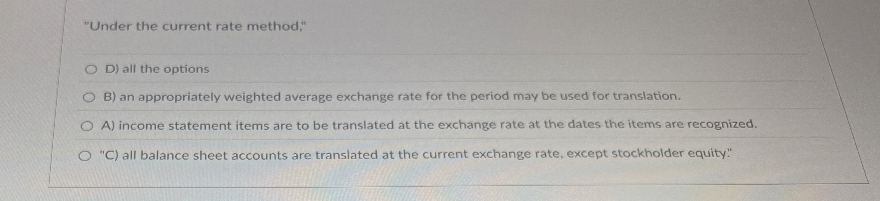 Solved "Under the current rate method,"D) ﻿all the optionsB) | Chegg.com