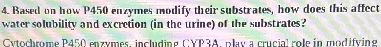 Solved Based on how P450 ﻿enzymes modify their substrates, | Chegg.com