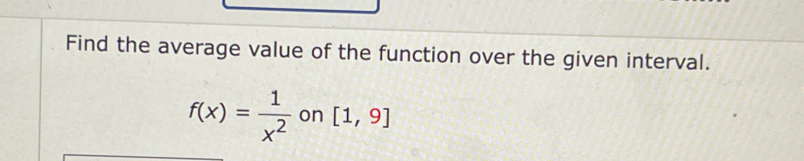 Solved Find the average value of the function over the given | Chegg.com