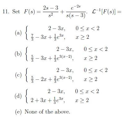 Solved Set F(s) = 2s - 3/s2 + e-2s/s(s - 3). L-1[F(s)] = | Chegg.com