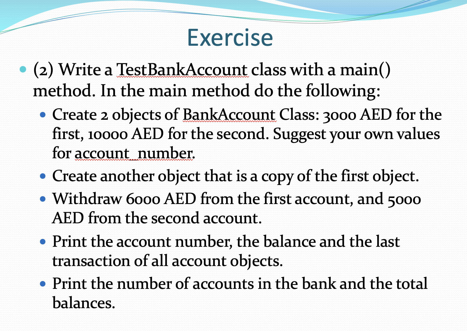 Solved Exercise(2) ﻿Write a TestBankAccount class with a | Chegg.com