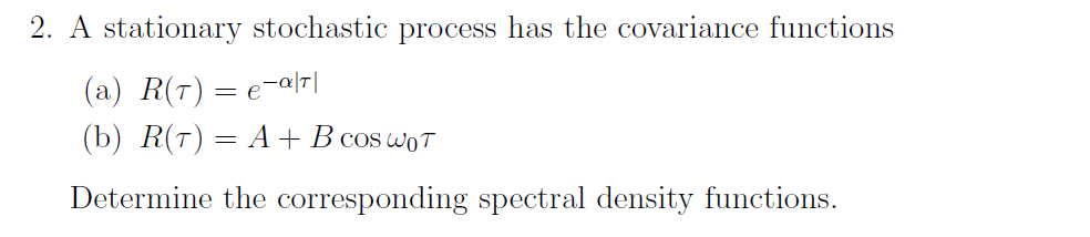 Solved A Stationary Stochastic Process Has The Covariance