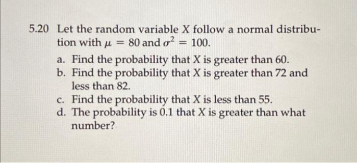 Solved 5.20 Let the random variable X follow a normal | Chegg.com