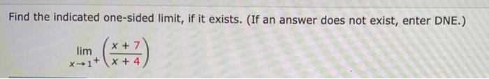 Solved Find the indicated one-sided limit, if it exists. (If | Chegg.com