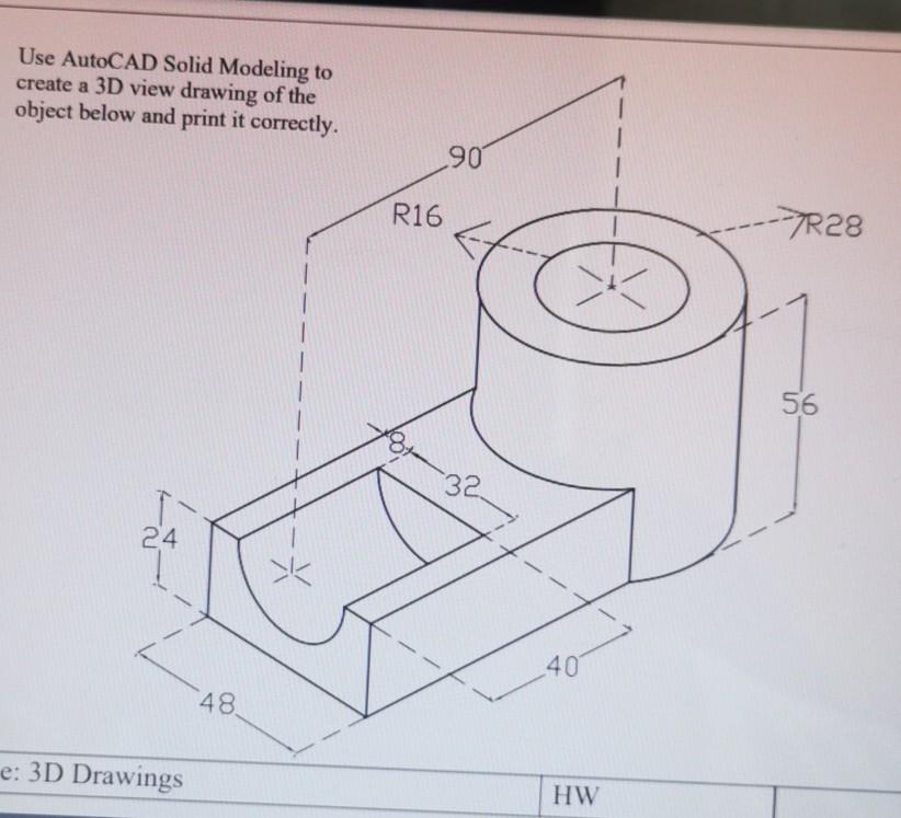 Solved Use AutoCAD Solid Modeling to create a 3D view | Chegg.com