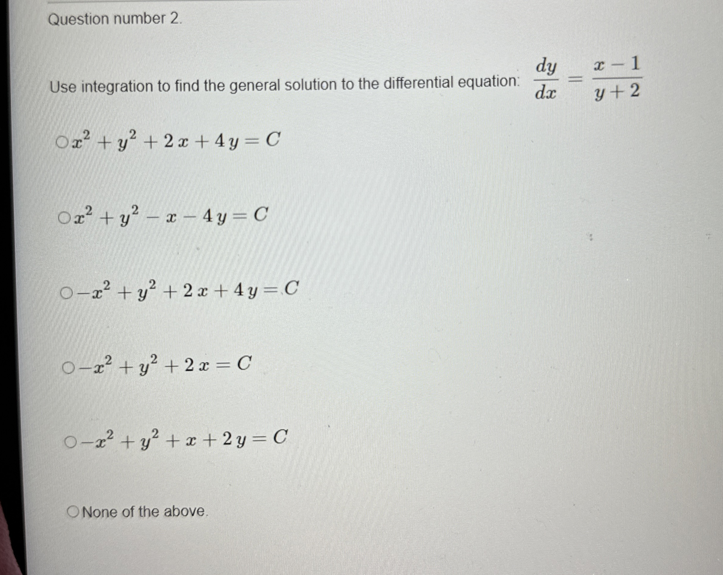 Solved Question number 2.Use integration to find the general | Chegg.com