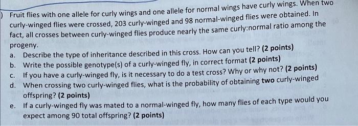 Solved Fruit flies with one allele for curly wings and one | Chegg.com