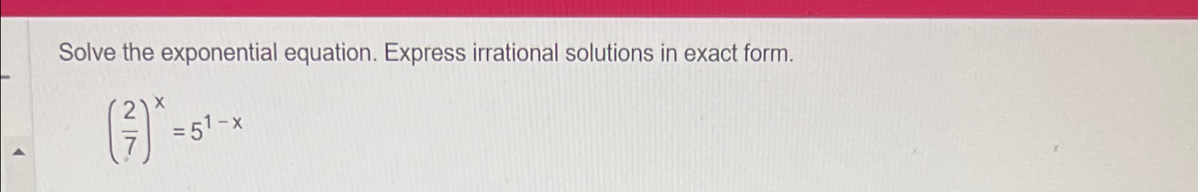 Solved Solve the exponential equation. Express irrational | Chegg.com