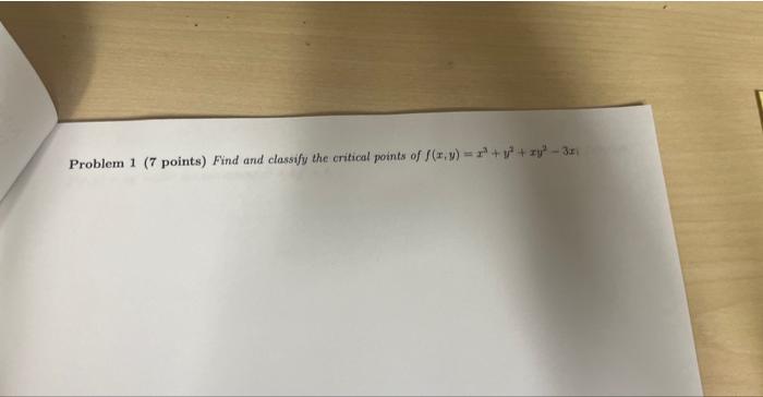 Solved Problem 1 (7 points) Find and classify the critical | Chegg.com
