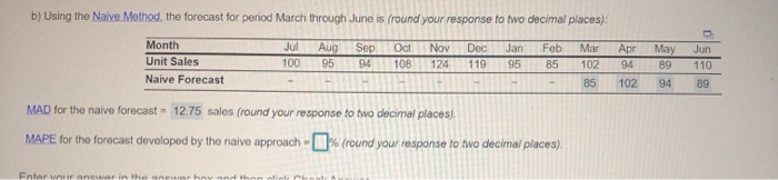Solved b) Using the Naive Method, the forecast for period | Chegg.com