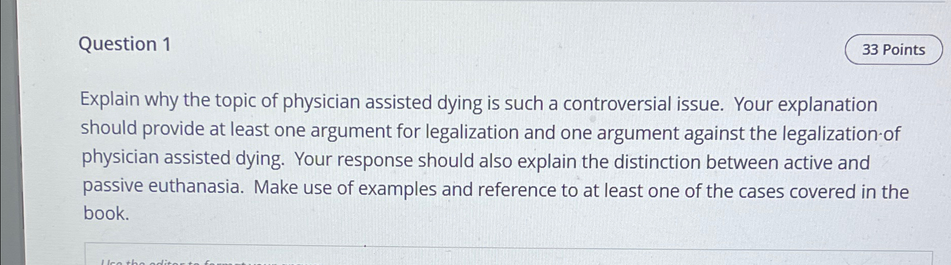 Solved Question 1Explain why the topic of physician assisted | Chegg.com