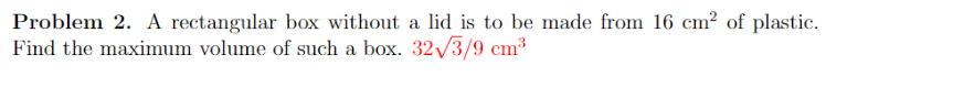 Solved Problem 2. ﻿A rectangular box without a lid is to be | Chegg.com