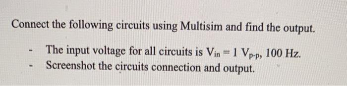 Solved please connect the circuit using multisim and find | Chegg.com