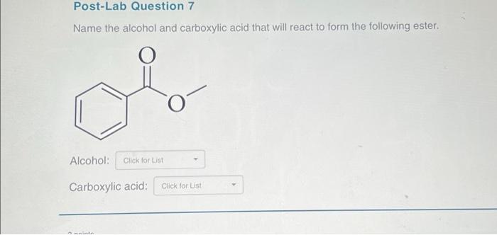 Post-Lab Question 7 Name the alcohol and carboxylic | Chegg.com