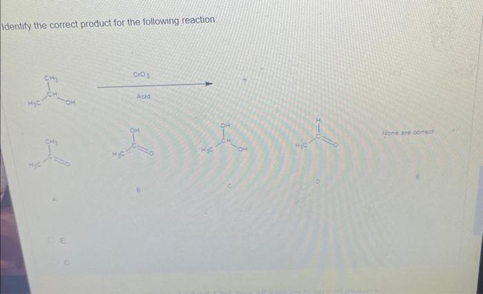 Solved Identify the correct product for the following | Chegg.com
