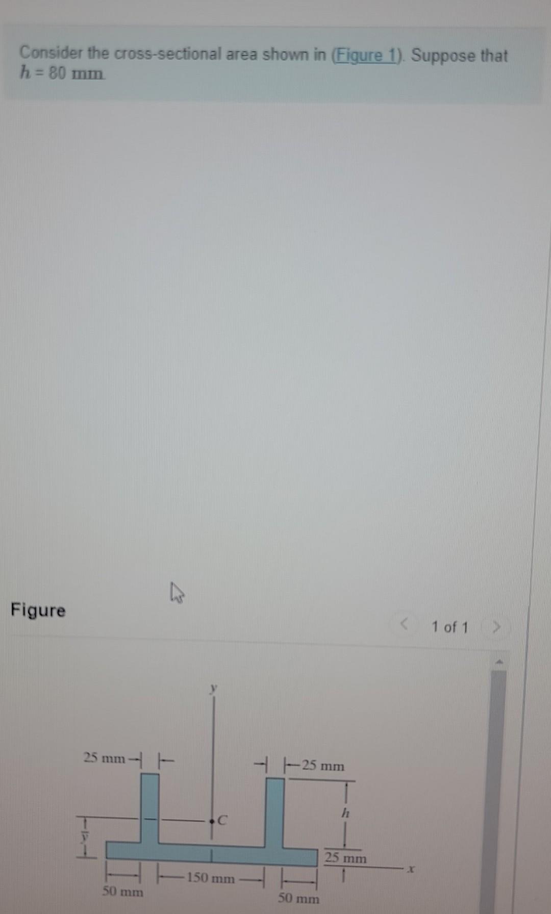 Solved Consider the cross-sectional area shown in h=80 mm | Chegg.com