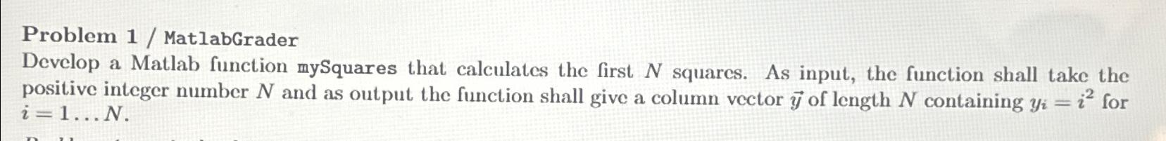 Solved Problem 1 / ﻿MatlabGraderDevelop a Matlab function | Chegg.com