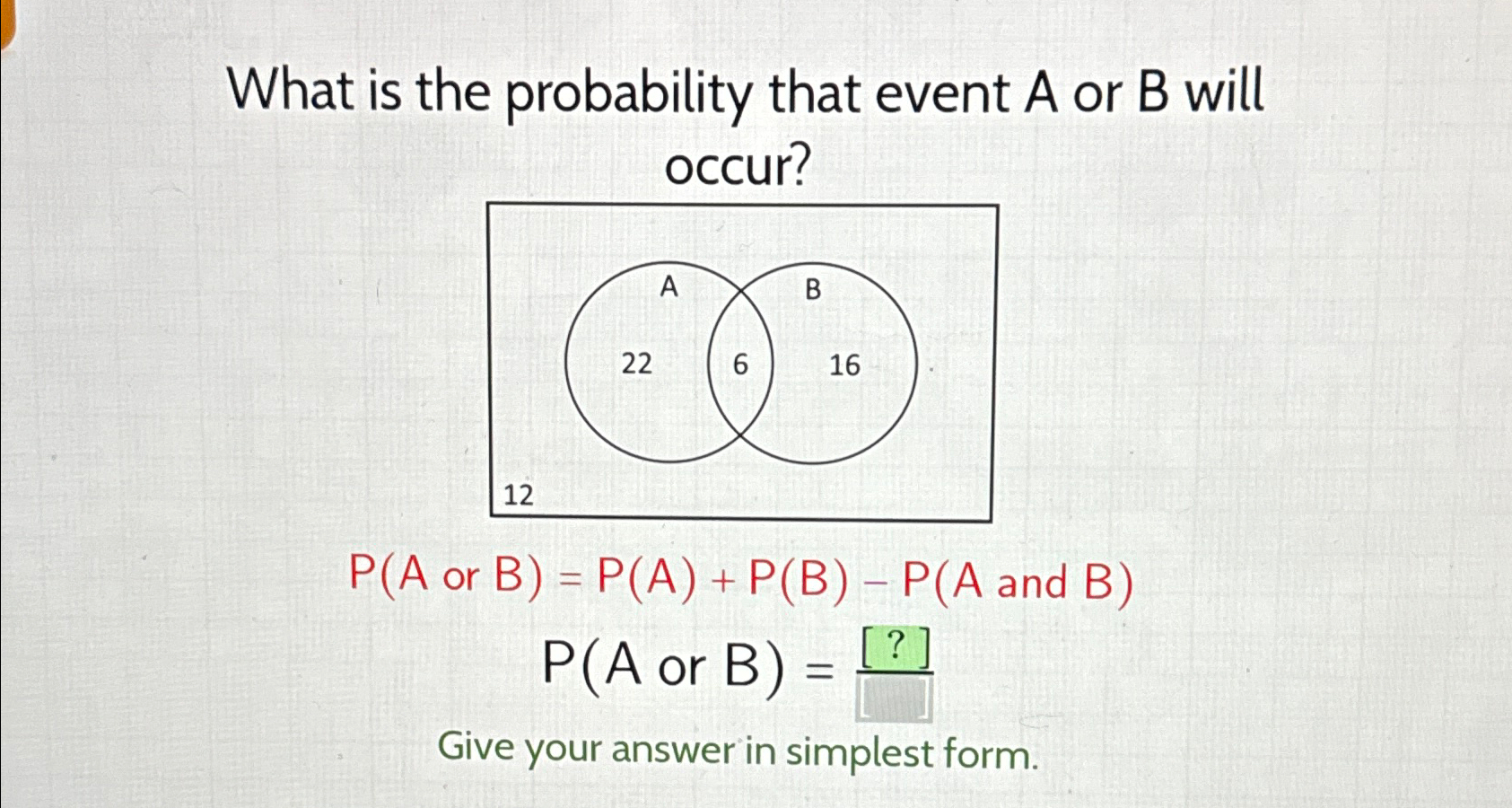 Solved What is the probability that event A or B | Chegg.com