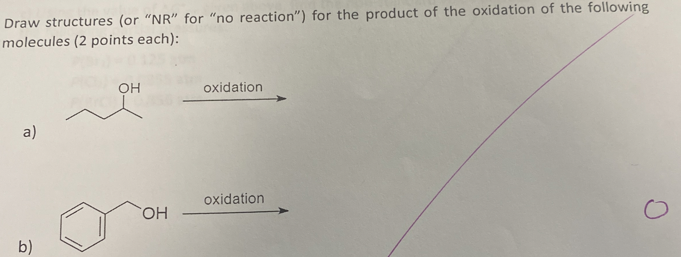 Solved Draw structures (or "NR" ﻿for "no reaction") ﻿for the | Chegg.com