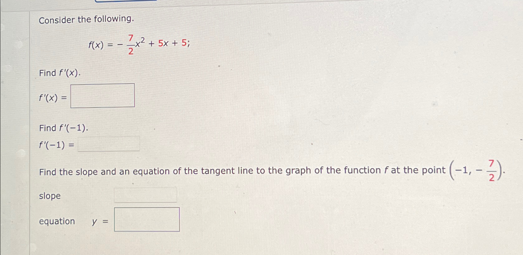 Solved Consider the following.f(x)=-72x2+5x+5Find | Chegg.com