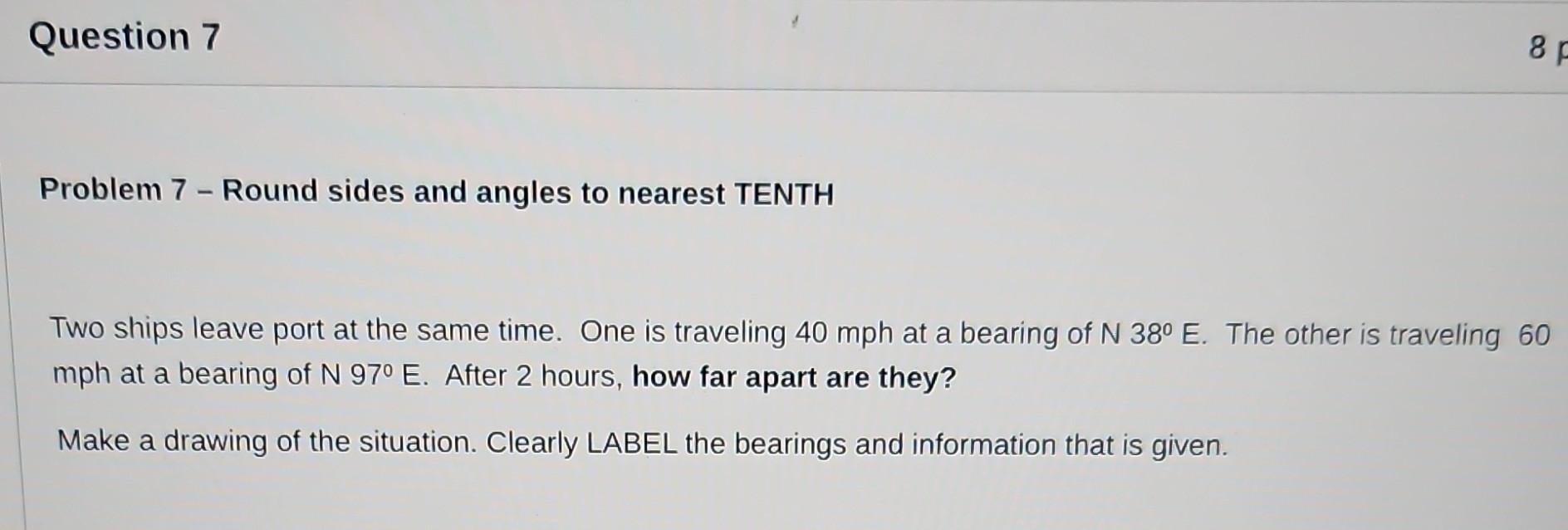 Solved Problem 7 - Round sides and angles to nearest TENTH | Chegg.com