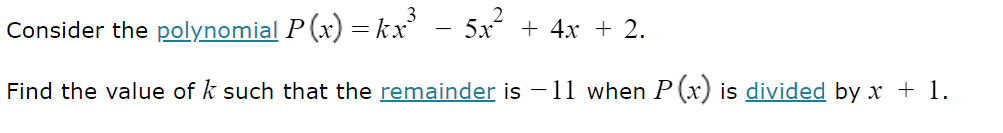 Solved Consider the polynomial P(x)=kx3-5x2+4x+2.Find the | Chegg.com