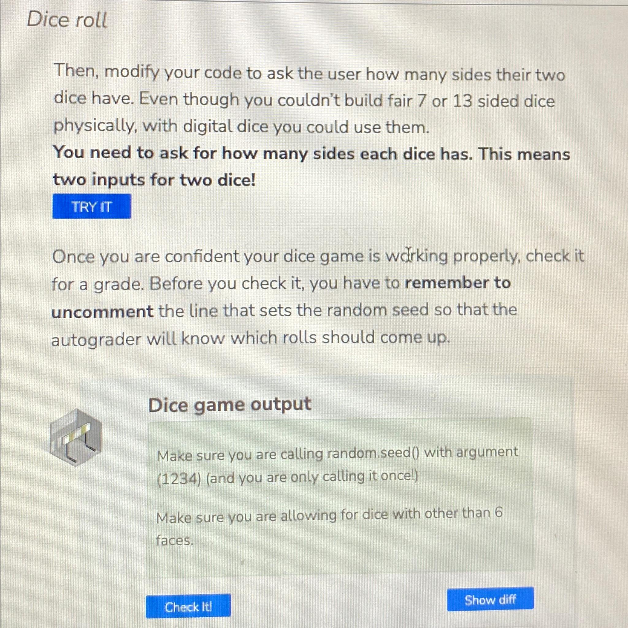 Solved Dice rollThen, modify your code to ask the user how | Chegg.com