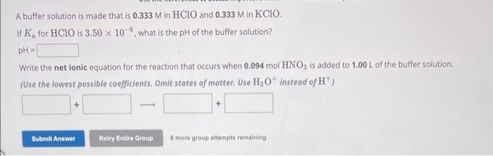 Solved A buffer solution is made that is 0.333M in HClO and | Chegg.com