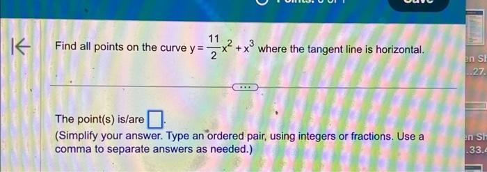 Solved Find all points on the curve y=211x2+x3 where the | Chegg.com