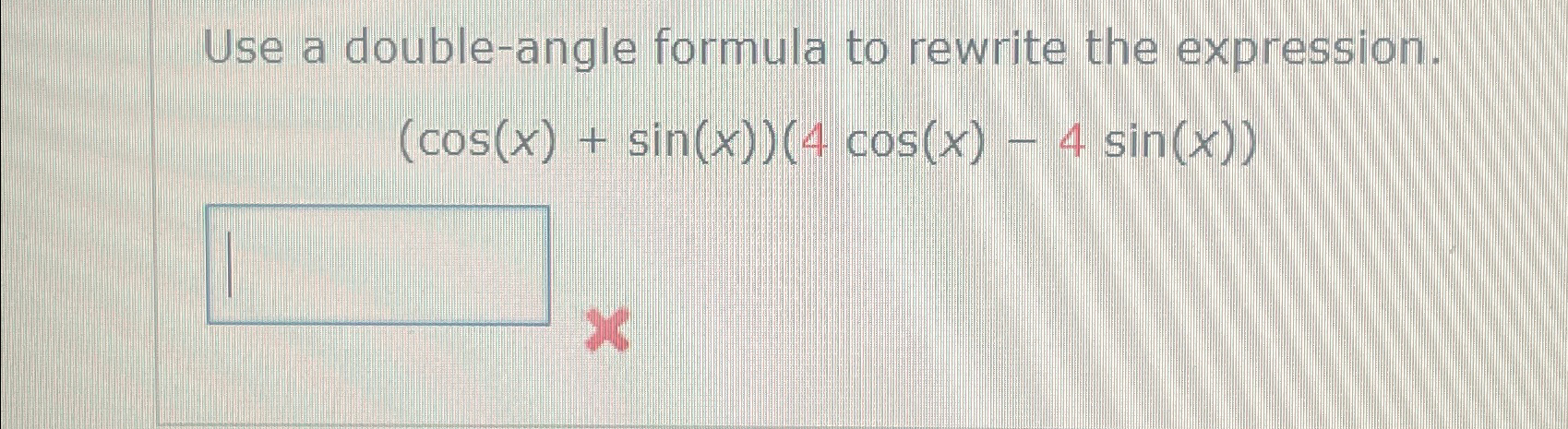 Solved Use a double-angle formula to rewrite the | Chegg.com