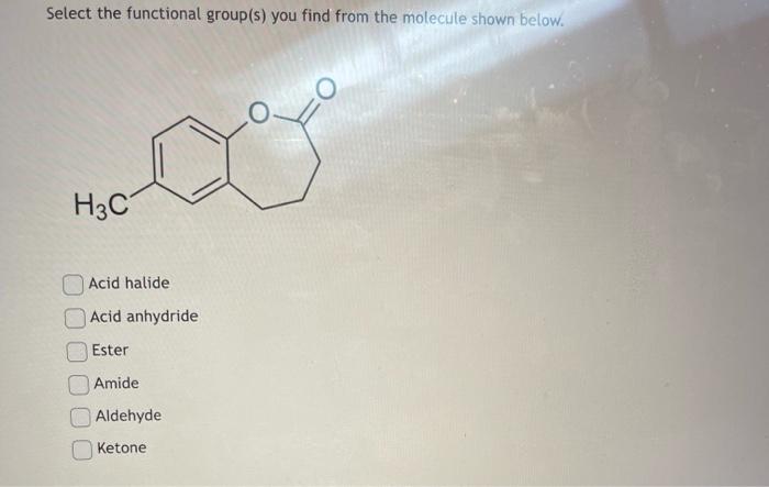 Solved Select the functional group(s) you find from the | Chegg.com