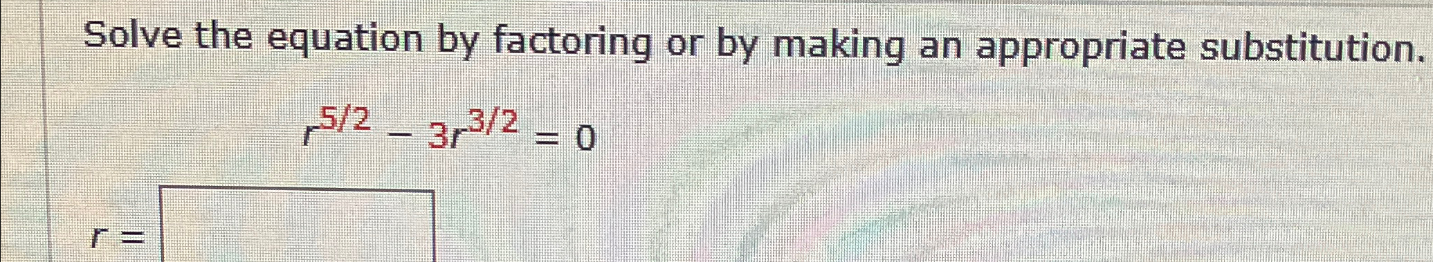 Solved Solve the equation by factoring or by making an | Chegg.com